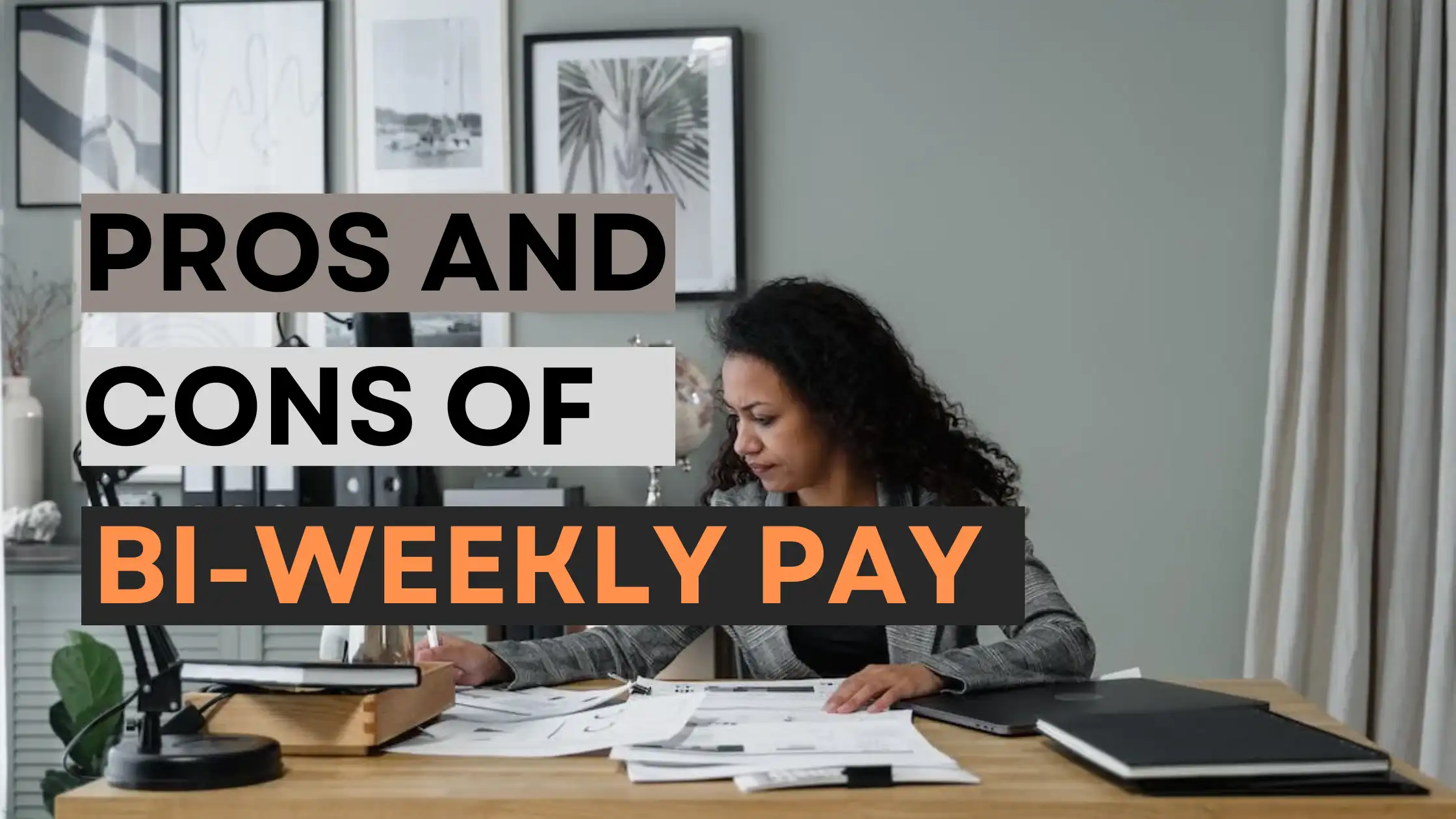 Pros And Cons Of Bi weekly Pay How To Take Care Of Your Money 