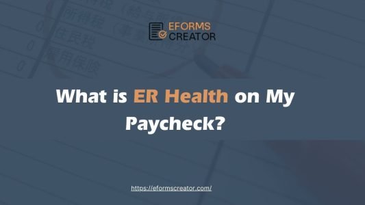 What is ER Health on My Paycheck? - Eformscreator